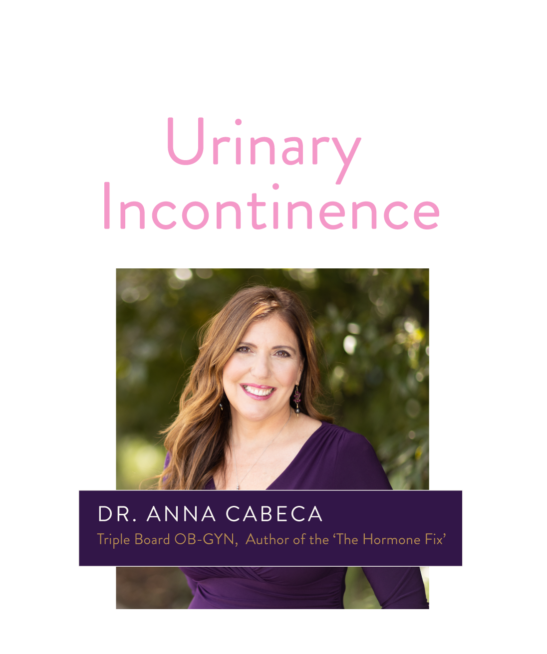 Menopause Urinary Incontinence With Dr Anna Cabeca OBGYN menopause-urinary-incontinence-with-dr-anna-cabeca-obgyn